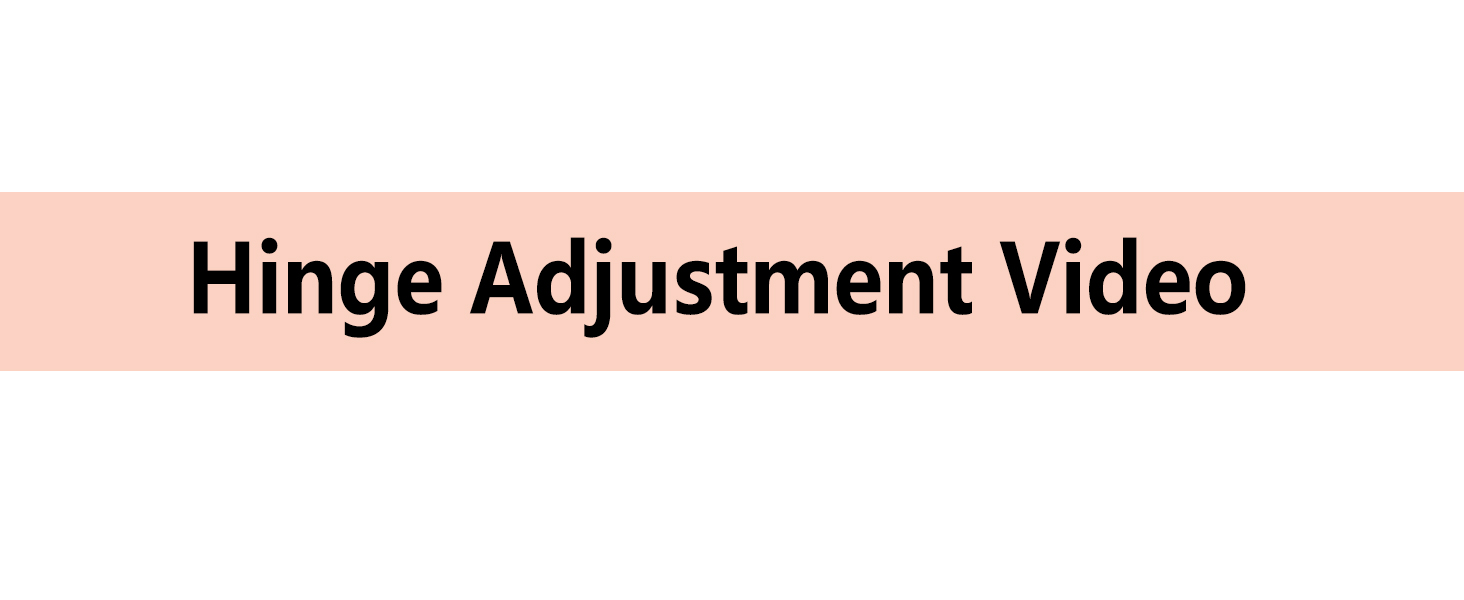 Watch Hinge Adjustment Video on Amazon Live