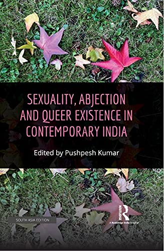 Sexuality, Abjection and Queer Existence in Contemporary India ...