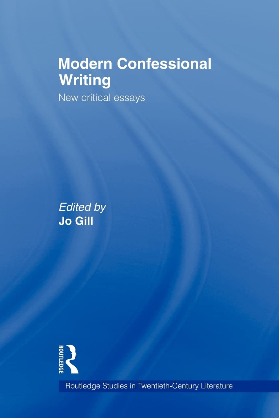 Amazon.com: Modern Confessional Writing (Routledge Studies in Twentieth ...
