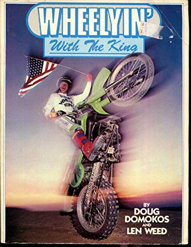 Wheelyin' with the king: Domokos, Doug: Amazon.com: Books