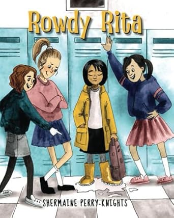 Rowdy Rita: A Children's Book on Kindness and Friendship (The Rowdy ...