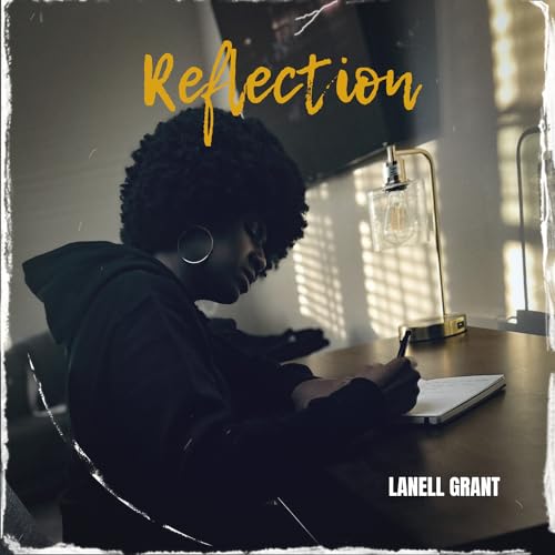 Reflection by LANELL GRANT on Amazon Music - Amazon.com