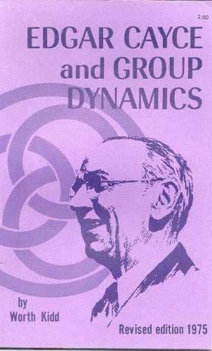 Edgar Cayce and group dynamics: Kidd, Worth R: Amazon.com: Books