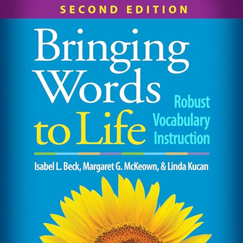 Bringing Words to Life: Robust Vocabulary Instruction (Audio Download ...