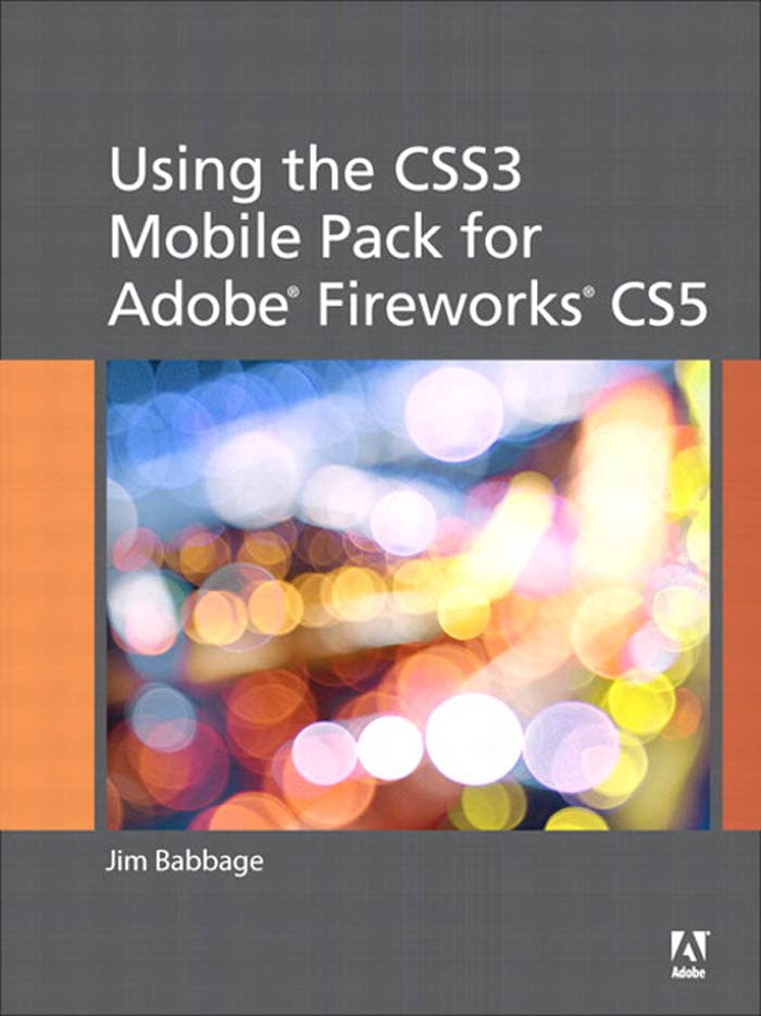 Amazon.com: Using the CSS3 Mobile Pack for Adobe Fireworks CS5 eBook : Babbage, Jim: Books