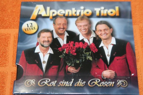 Rot sind die Rosen - Alpentrio Tirol: Amazon.de: Musik-CDs & Vinyl