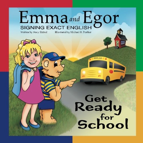 Emma and Egor Get Ready for School: Signing Exact English: Eldred ...