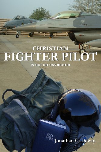 Christian Fighter Pilot is not an Oxymoron - Kindle edition by Dowty ...