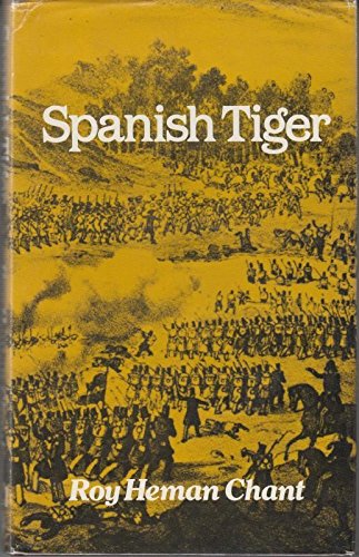 Spanish Tiger: Chant, Roy H.: 9780882548838: Amazon.com: Books