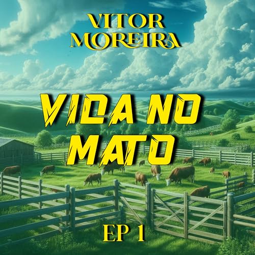 Vida no Mato, Ep. 1 von Vitor Moreira bei Amazon Music - Amazon.de