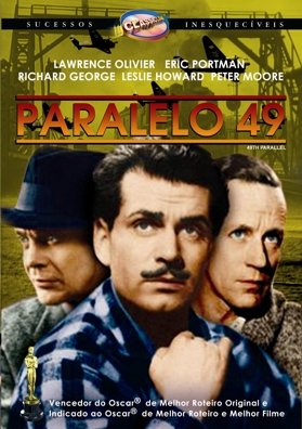 Michael Powell, Emeric Pressburger - 49th Parallel aka Paralelo 49 ...