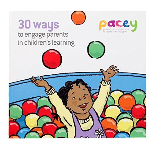 30 Ways to engage parents in childrens learning: Amazon.co.uk: PACEY ...