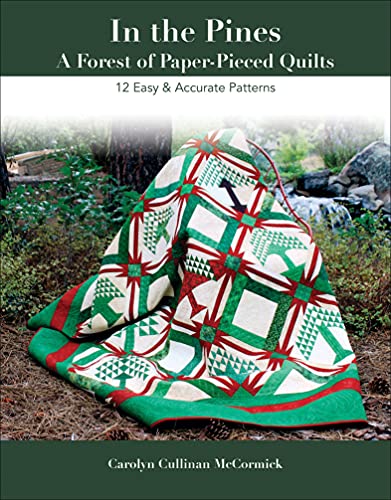 In the Pines: A Forest of Paper-Pieced Quilts: 12 Easy & Accurate ...