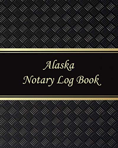 Amazon.com: Alaska Notary Log Book: Notary Records Journal:Official ...