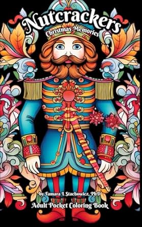 Nutcrackers: Christmas Memories: Adult Pocket-Sized Coloring Book ...