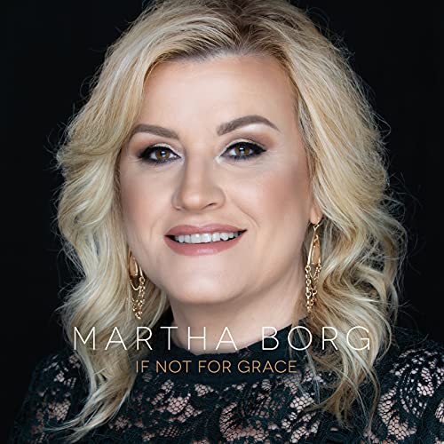 Play If Not for Grace by Martha Borg on Amazon Music