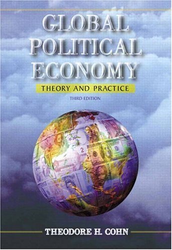 Global Political Economy: Theory and Practice (3rd Edition): Cohn ...