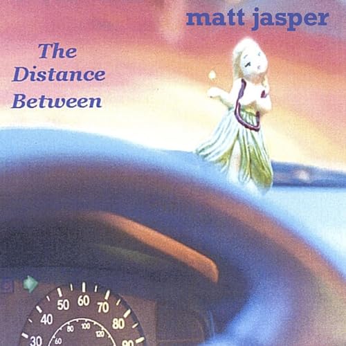 Play The Distance Between by Matt Jasper on Amazon Music