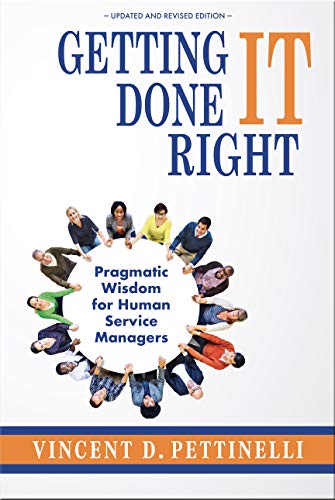Amazon.com: Getting IT Done Right: Pragmatic Wisdom for Human Service ...
