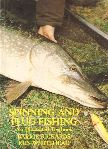 Spinning and Plug Fishing: An Illustrated Textbook: Barrie Rickards ...