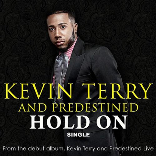 Play Hold On by Kevin Terry and Predestined on Amazon Music