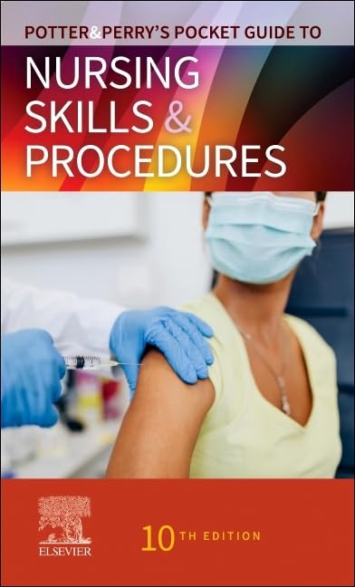Potter & Perry’s Pocket Guide to Nursing Skills & Procedures (Nursing ...