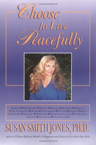 Choose to Live Peacefully: Jones, Susan S.: 9780890876152: Amazon.com ...