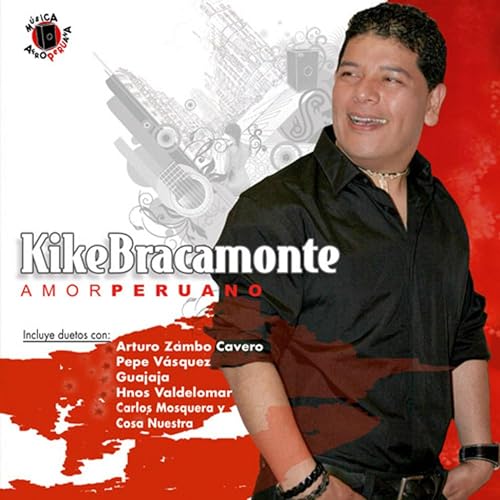 Play Amor Peruano by Kike Bracamonte on Amazon Music