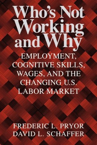 Who's Not Working and Why: Employment, Cognitive Skills, Wages, and the ...