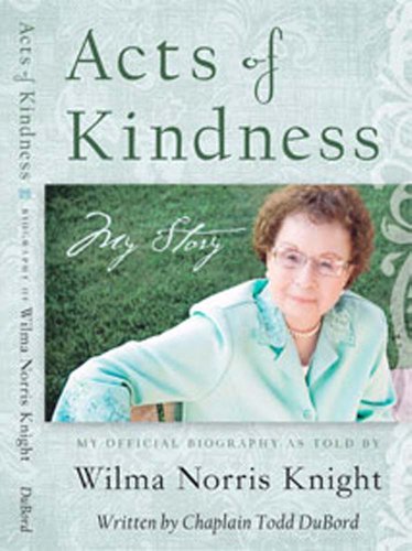 Acts of Kindness: My Story by Wilma Norris Knight eBook : Norris-Knight ...