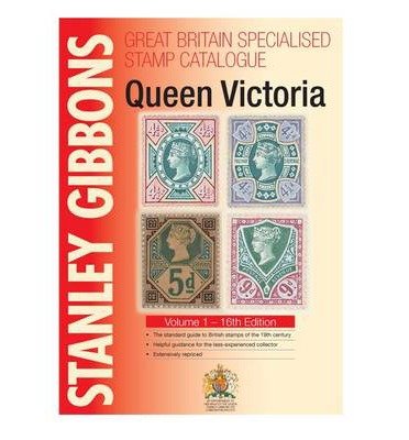 [(Stanley Gibbons Great Britain Specialised Catalogues: Queen Victoria ...