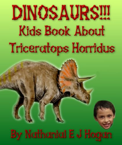 Dinosaurs!!! Kid's Book About Triceratops Horridus and Other ...