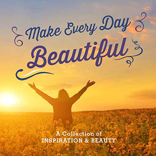 Make Every Day Beautiful: Fall River Press: 9781435168183: Amazon.com ...