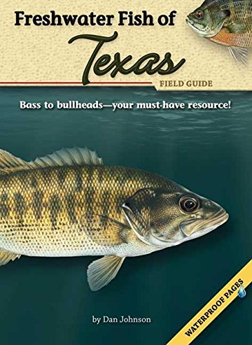 Freshwater Fish of Texas Field Guide: Johnson, Dan: 9781591932161 ...