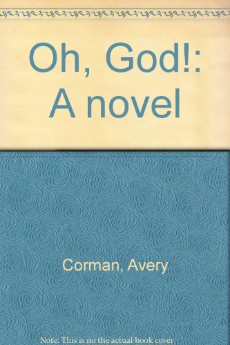 Oh, God!: A novel: Corman, Avery: 9780671210298: Amazon.com: Books