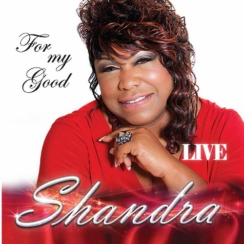 Amazon.com: For My Good (Live) : Shandra: Digital Music