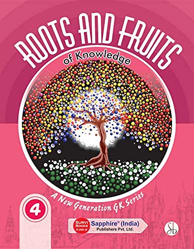 Roots and Fruits of Knowledge GK Book Class 4 : Amazon.in: Books
