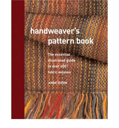 Handweaver's Pattern Book An Illustrated Reference to Over 600 Fabric ...