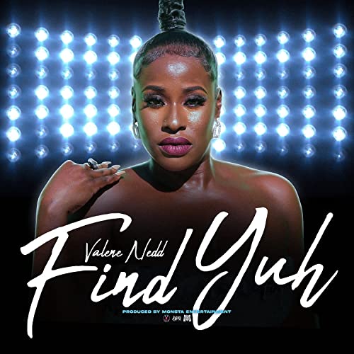 Écouter Find Yuh par Valene Nedd sur Amazon Music Unlimited