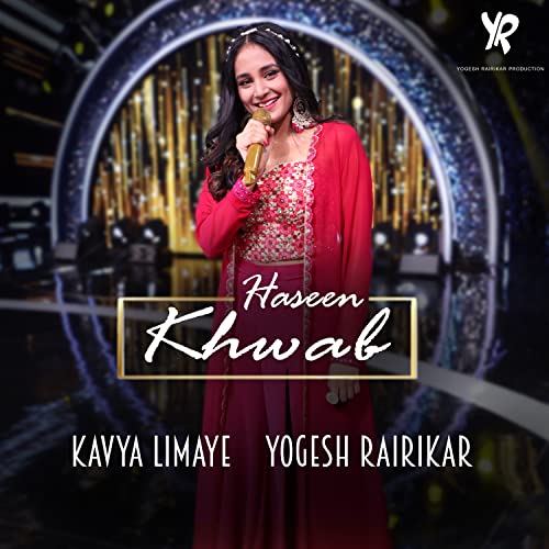 Amazon Music - Yogesh Rairikar & Kavya LimayeのHaseen Khwab - Amazon.co.jp