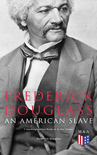 Amazon.com: Frederick Douglass, An American Slave: 3 Autobiographical ...