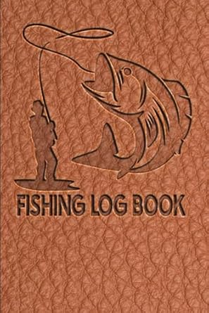 Fishing Log Book: Designed for Fishermen to Record All Fishing ...