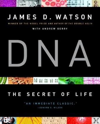 DNA: The Secret of Life eBook : Watson, James D., Berry, Andrew: Amazon ...