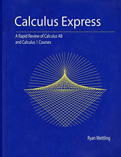 Snapklik.com : Calculus Express: A Rapid Review Of Calculus AB And Calculus 1 Courses