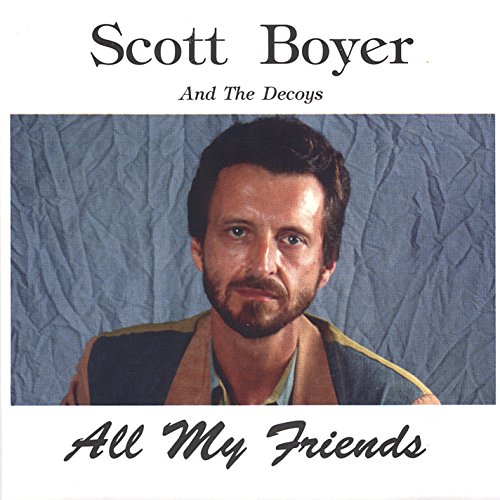 Play All My Friends by Scott Boyer on Amazon Music