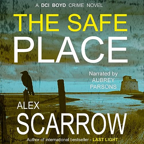 The Safe Place: DCI Boyd Crime Series, Book 5 (Audio Download): Alex ...