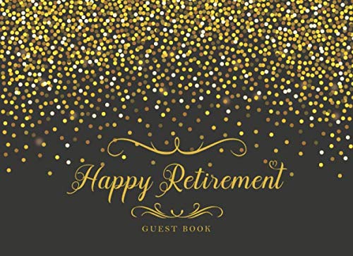 Happy Retirement Guest Book: Keepsake Memory Book | Well Wishes Book ...