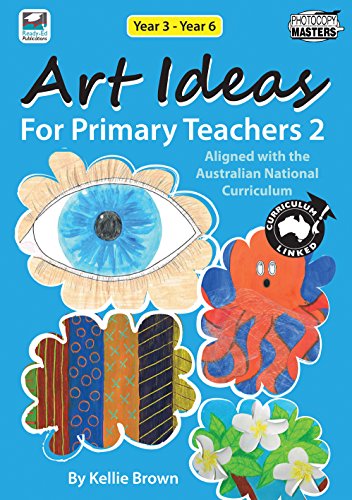 Amazon.com: Art Ideas for Primary Teachers - Book 2: Years 3 - 6 ...