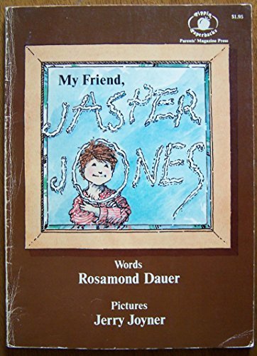 My friend, Jasper Jones: Dauer, Rosamond: 9780819309044: Amazon.com: Books