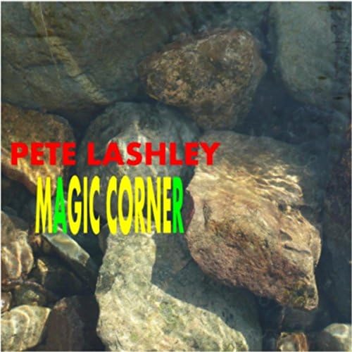 Play Magic Corner by Pete Lashley on Amazon Music